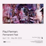 Paul Ferman 1948-2024 - King Street Gallery on William